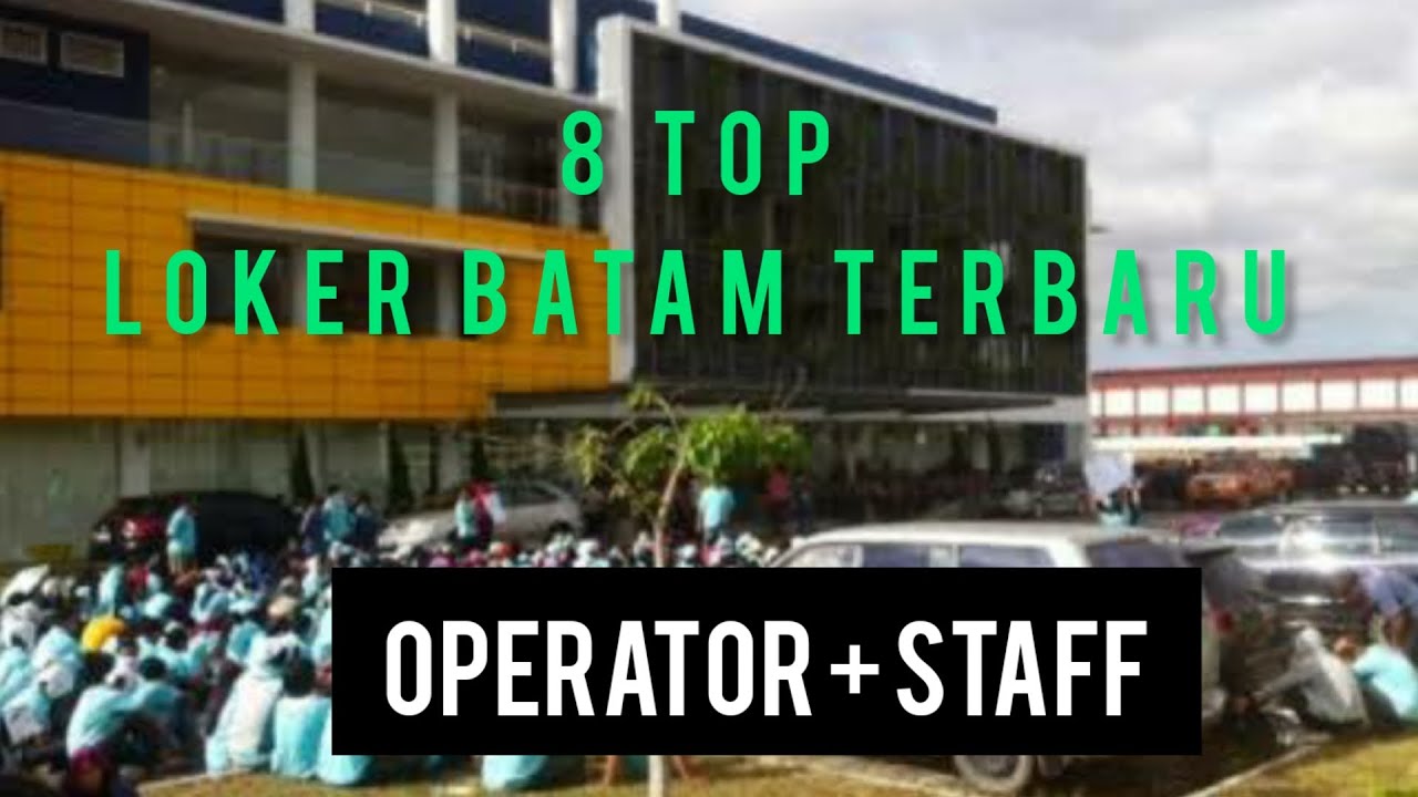LOKER BATAM TERBARU : 8 TOP LOKER BATAM (INFORMASI LOWONGAN KERJA ...