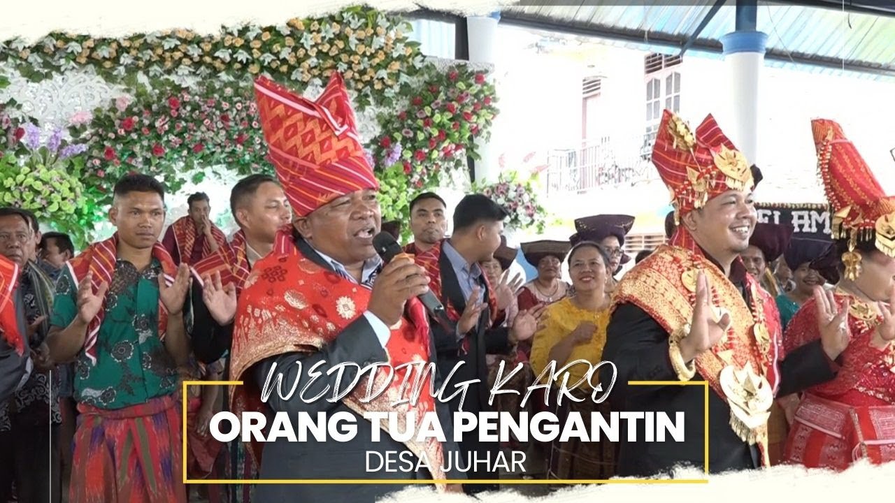 ORANG TUA PENGANTIN DESA JUHAR || LAGU KARO || WEDDING KARO - YouTube