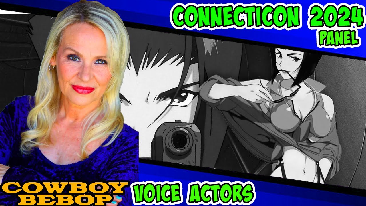 Cowboy Bebop Panel at ConnectiCon 2024: Voice Actors Beau Billingslea, Melissa Fahn, and Wendee ...