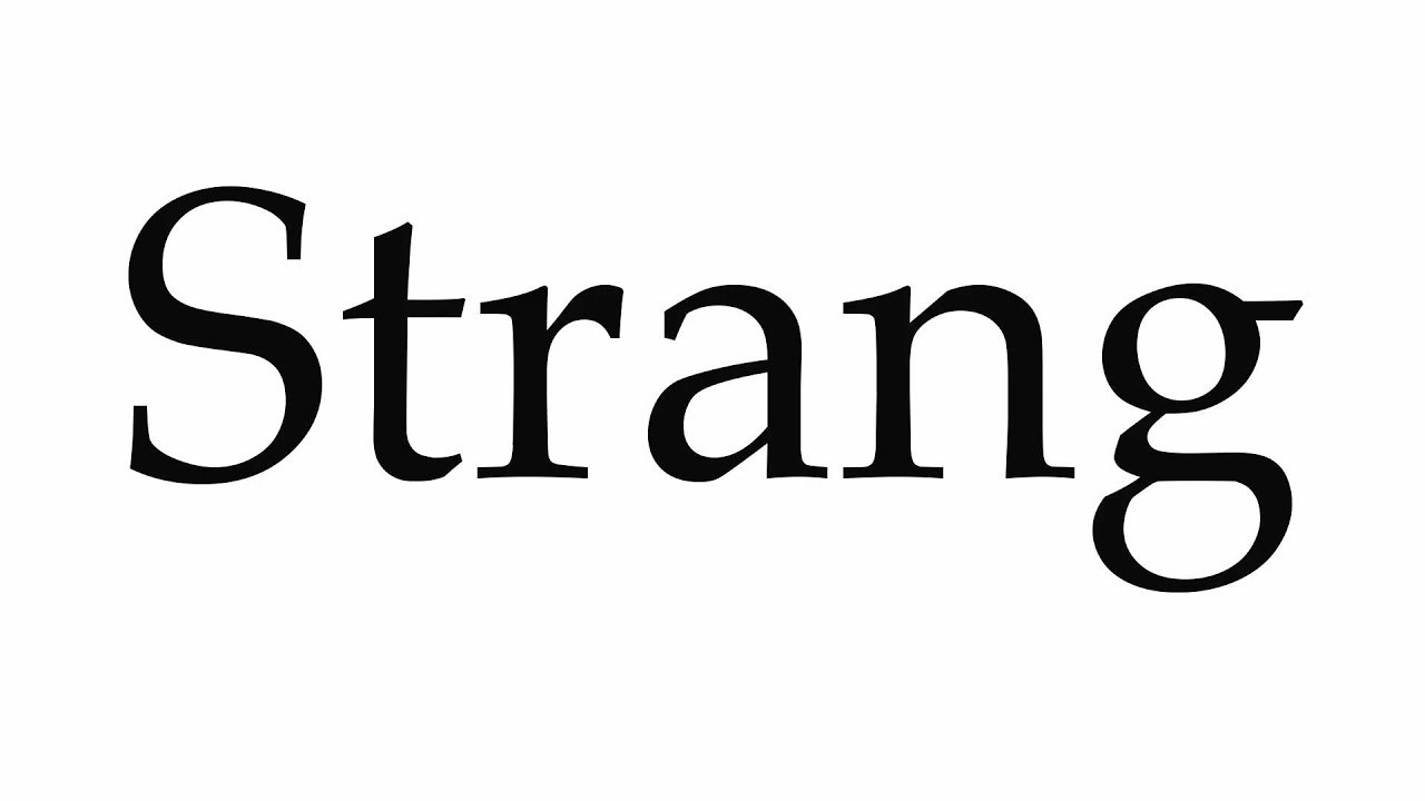How to Pronounce Strang - YouTube