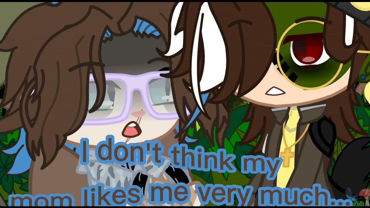 I don't think my mom likes me... |:| Gacha Club Meme |:| |:| Dsmp Oc Angst |:| (Lore?-) (NOT OG ...