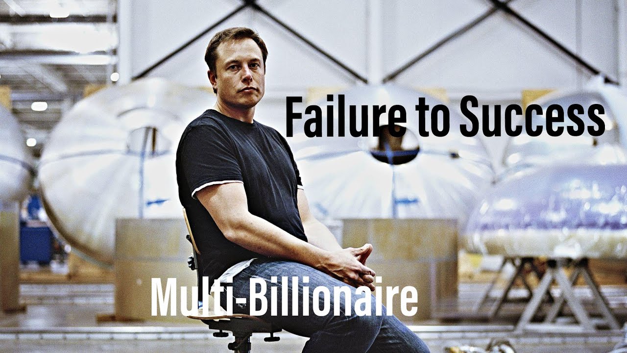 Failure to Success | Elon Musk | Story of Multi-Billionaire. - YouTube