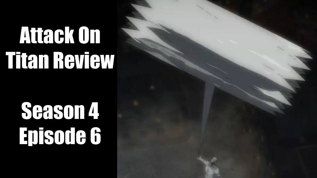 Attack On Titan Review - Season 4 Episode 6 - YouTube