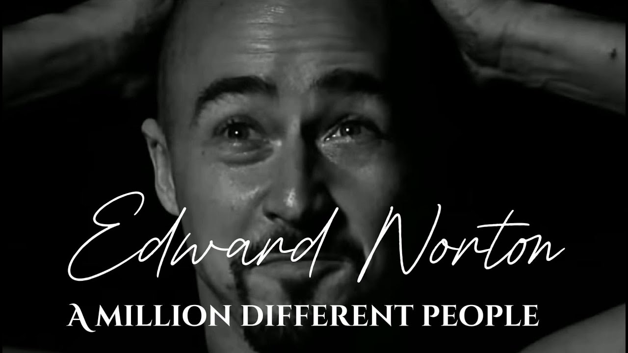 Edward Norton | A million different people - YouTube