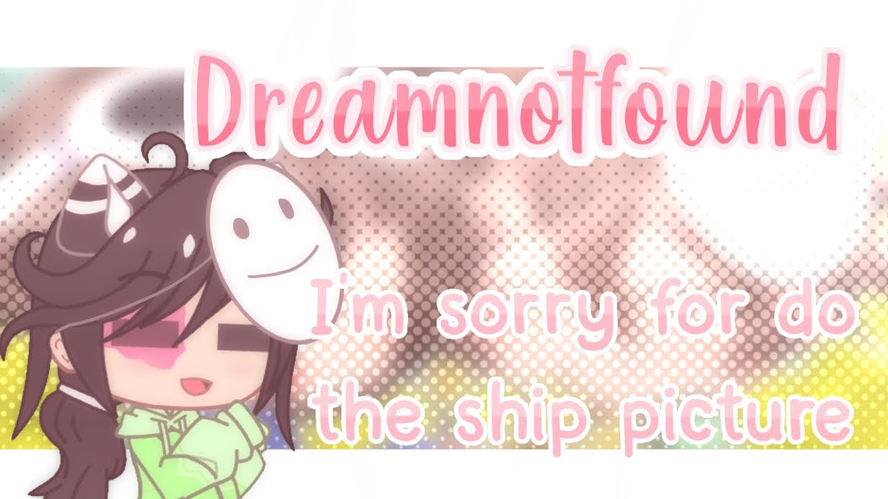 Dreamnotfound | Gacha edit - YouTube