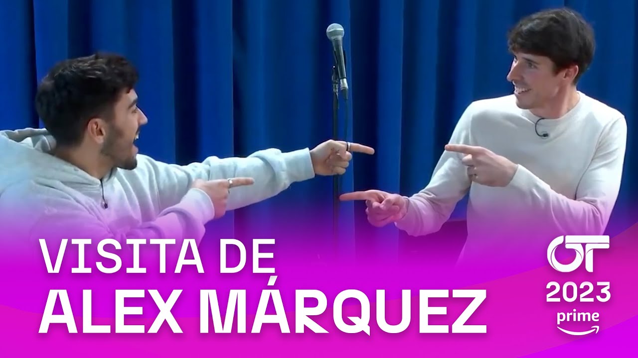 VISITA de ALEX MÁRQUEZ | OT 2023 - YouTube