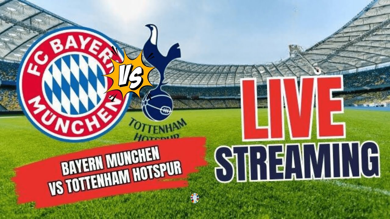 🔴 Live : FC Bayer Munchen vs Tottenham Hotspur 2 - 1 | Friendly Match ...