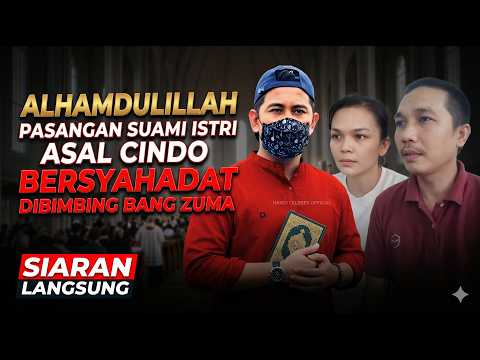 ALHAMDULILLAH PASANGAN SUAMI ISTRI ASAL CINDO BERSYAHADAT.DIBIMBING BANG ZUMA