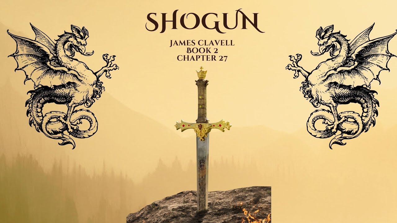 Shogun By James Clavell - Audio Book 2 - Chapter 27 - YouTube