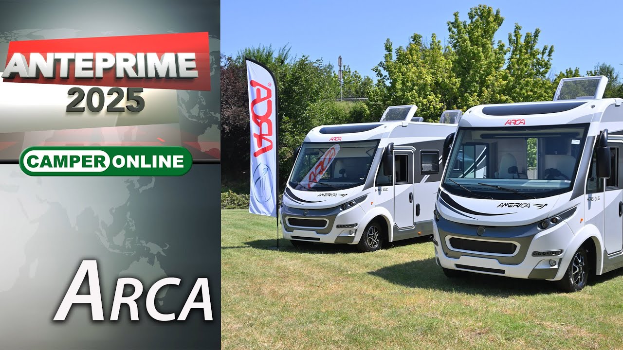 Arca: anteprime e novità camper 2025 - YouTube