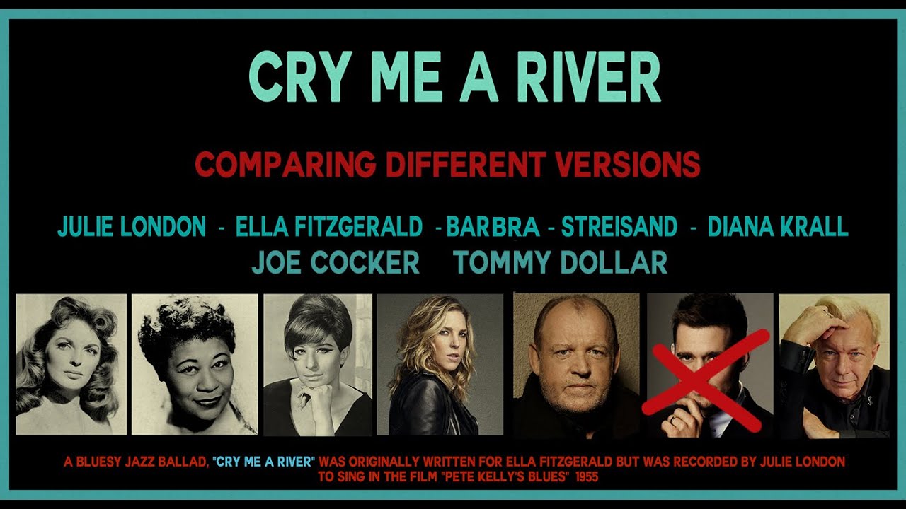 CRY ME A RIVER. In many different versions - YouTube