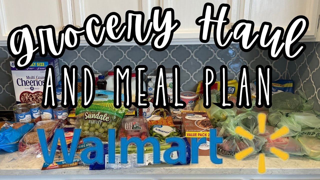 Realistic Walmart Grocery Haul for My Family of 4 | Meal Plan | Molly ...