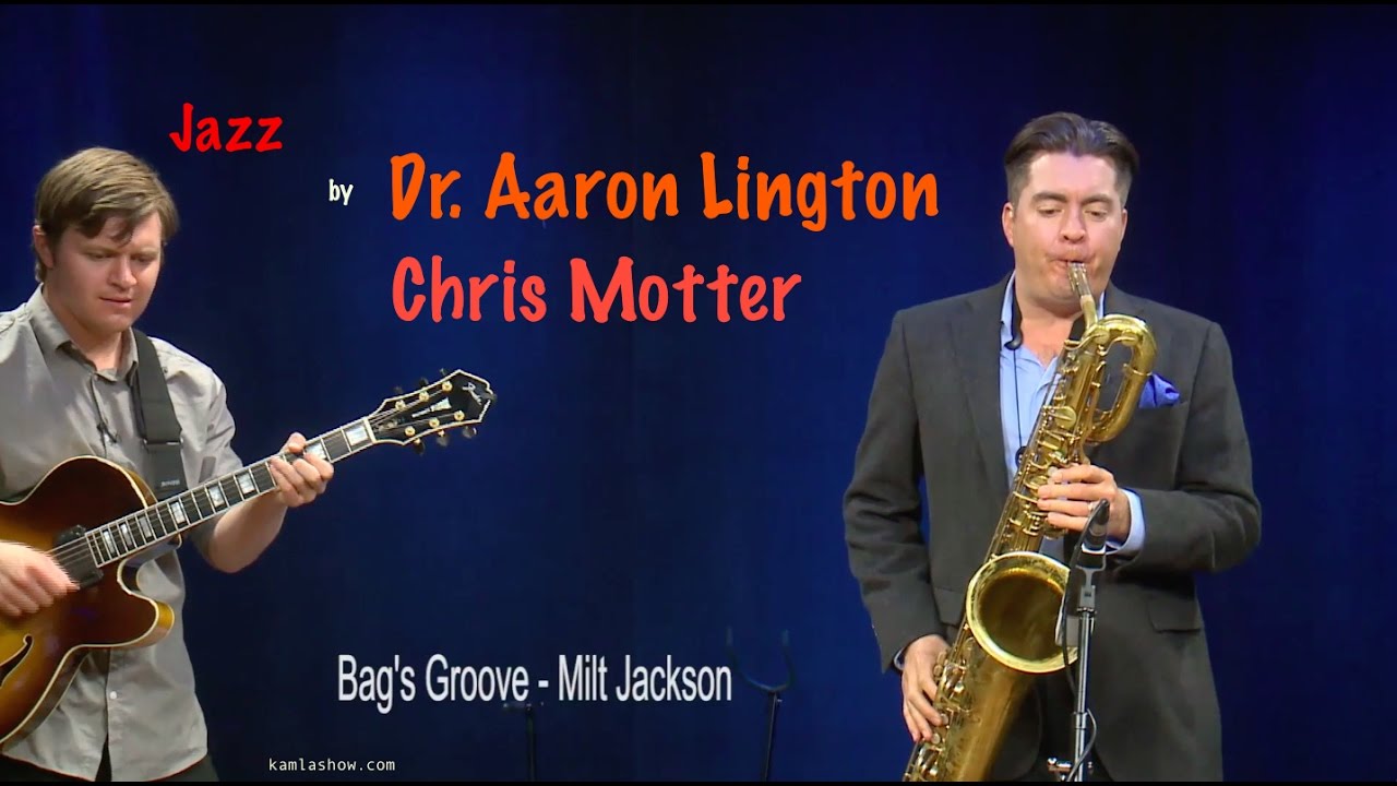 Jazz: Bags Groove by Aaron Lington & Chris Motter - YouTube
