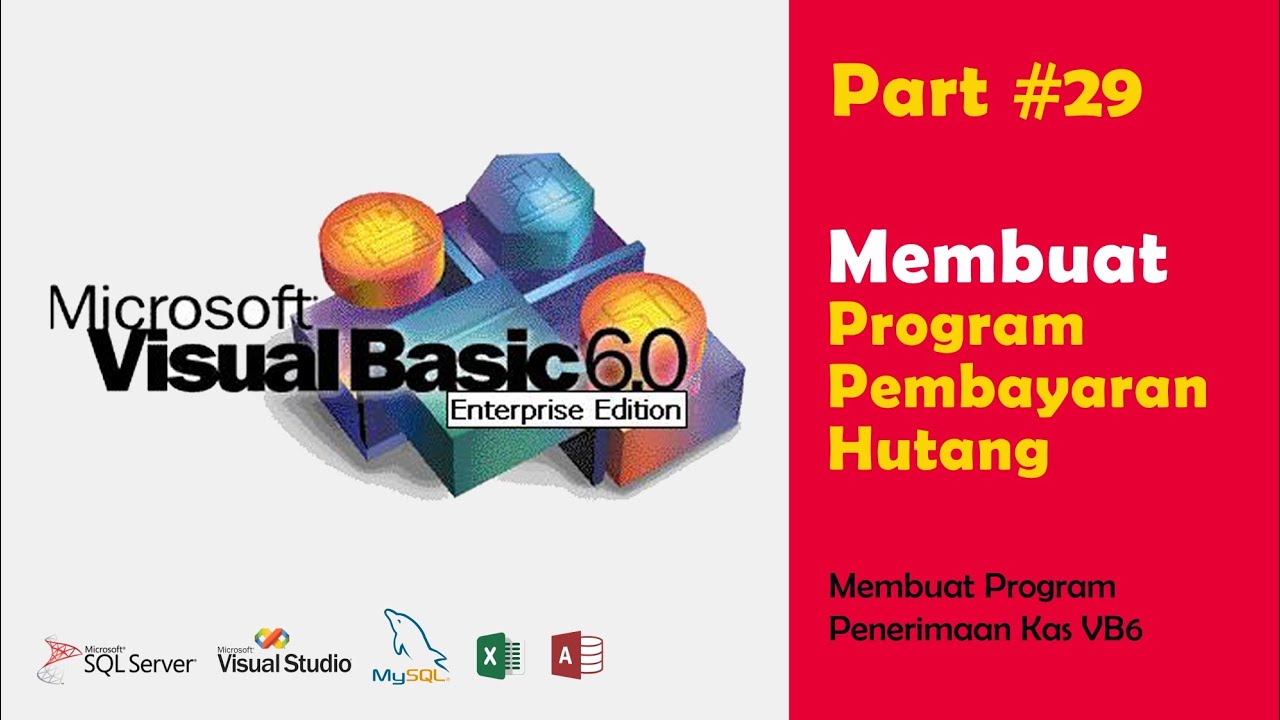 Part 29_Aplikasi Penerimaan Kas Vb6 || Program Pembayaran Hutang vb6 || belajar vb6 - YouTube