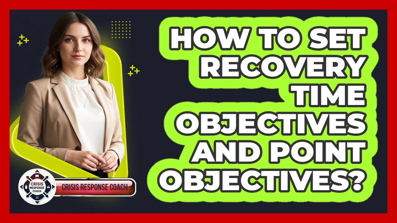 How To Set Recovery Time Objectives And Point Objectives? - YouTube