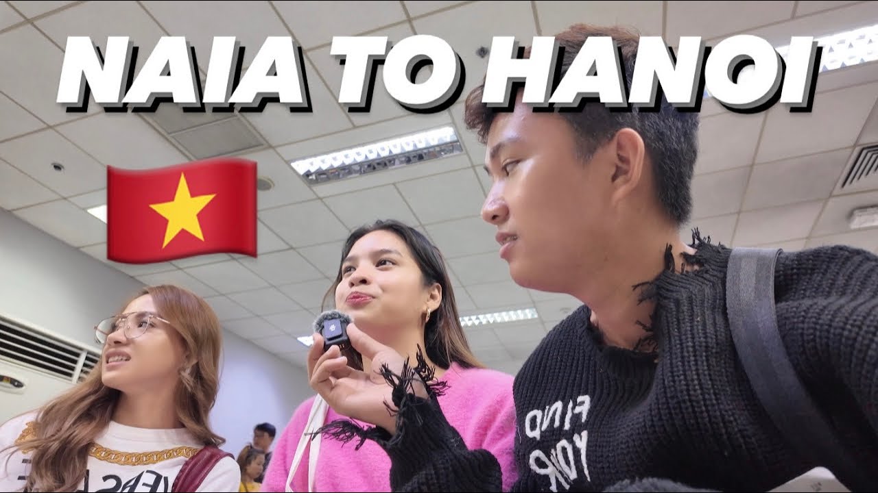 VIETNAM VLOG: NAIA TO HANOI | RODOLF JAMILLA - YouTube