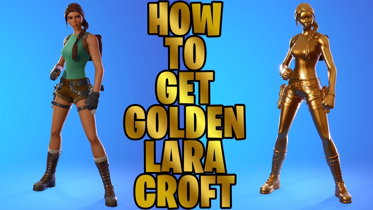 How to get GOLDEN LARA CROFT skin variation GUIDE | Fortnite - YouTube