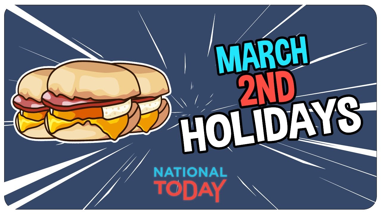 Top 3 Must-See Holidays to Celebrate on March 2nd. - YouTube