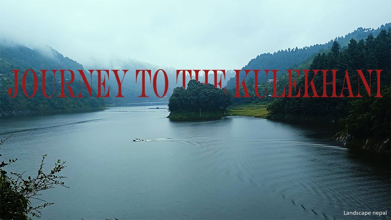 Journey To The Kulekhani - YouTube