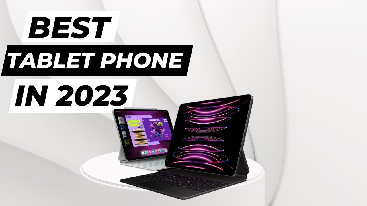 Best Tablets in 2023: The Ultimate Guide for Buyers #tablet #mobile # ...