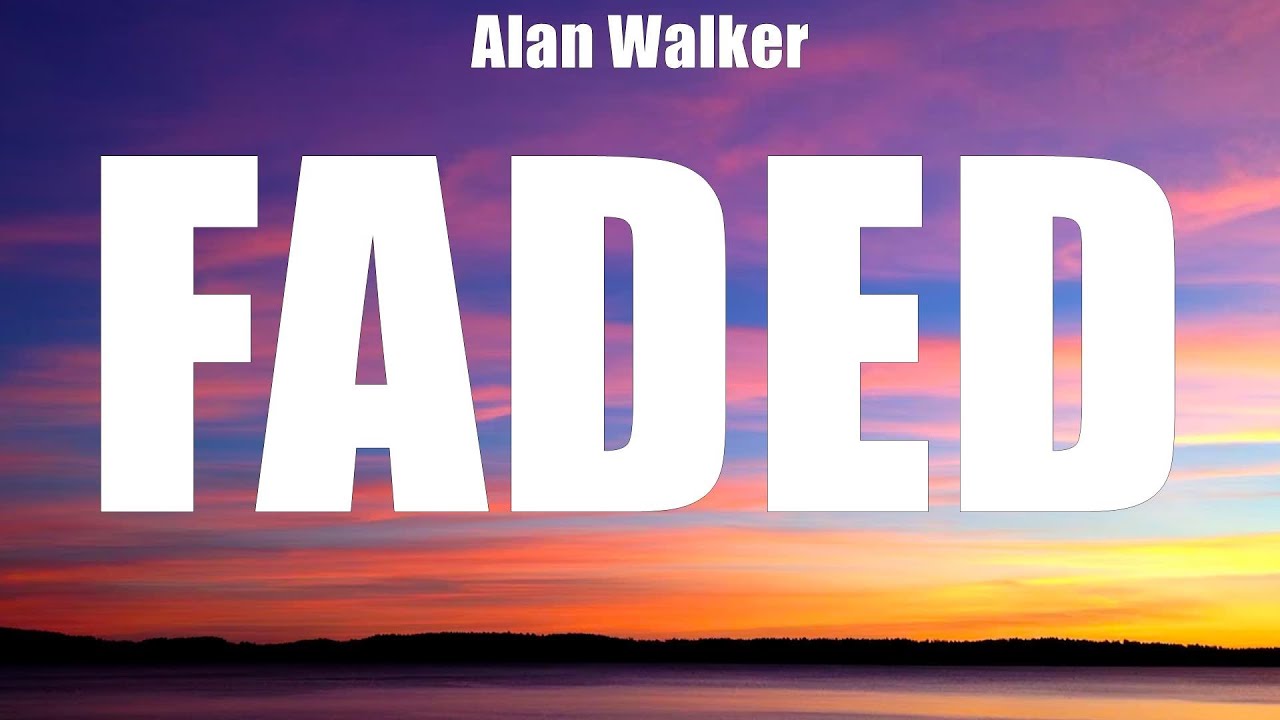 Alan Walker ~ Faded # lyrics # Lukas Graham, Avicii, Imagine Dragons ...