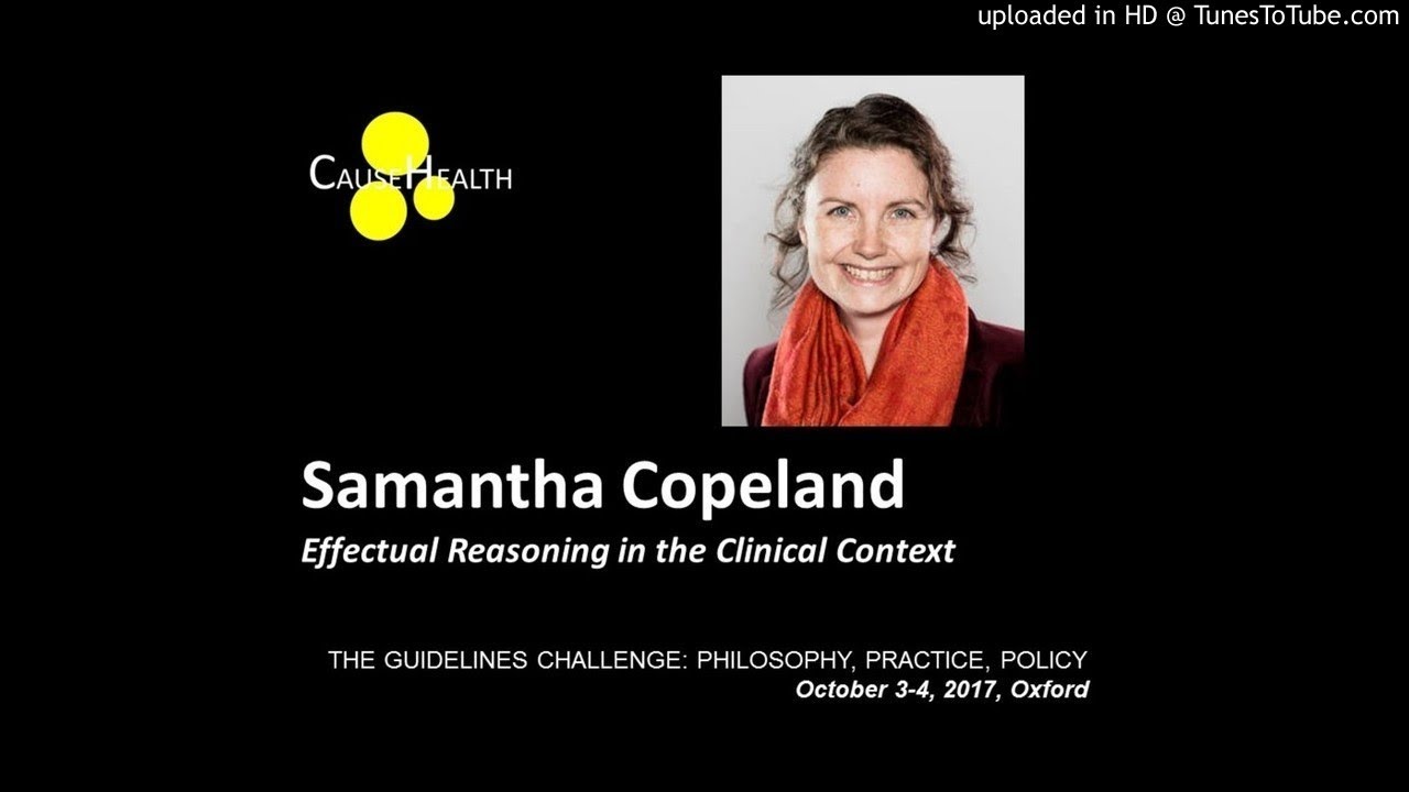 Samantha Copeland, Effectual Reasoning in the Clinical Context - YouTube