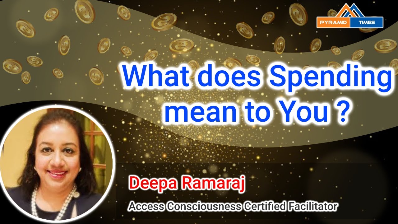 What does Spending mean to You ? by Deepa Ramaraj | Access ...