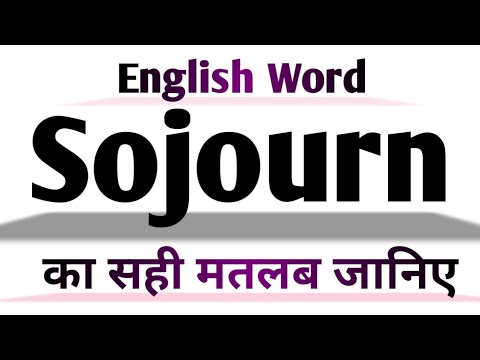 Sojourn Meaning in English and Hindi | Sojourn Synonyms and Antonyms ...