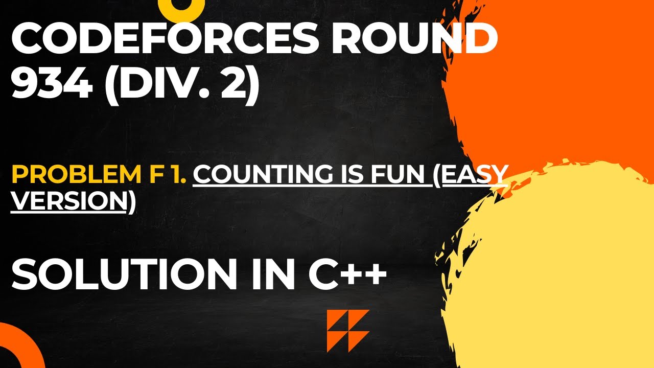 Codeforces Round 934 Div 2 Problem F1 Counting Is Fun Easy Version Full Solution In C 3919