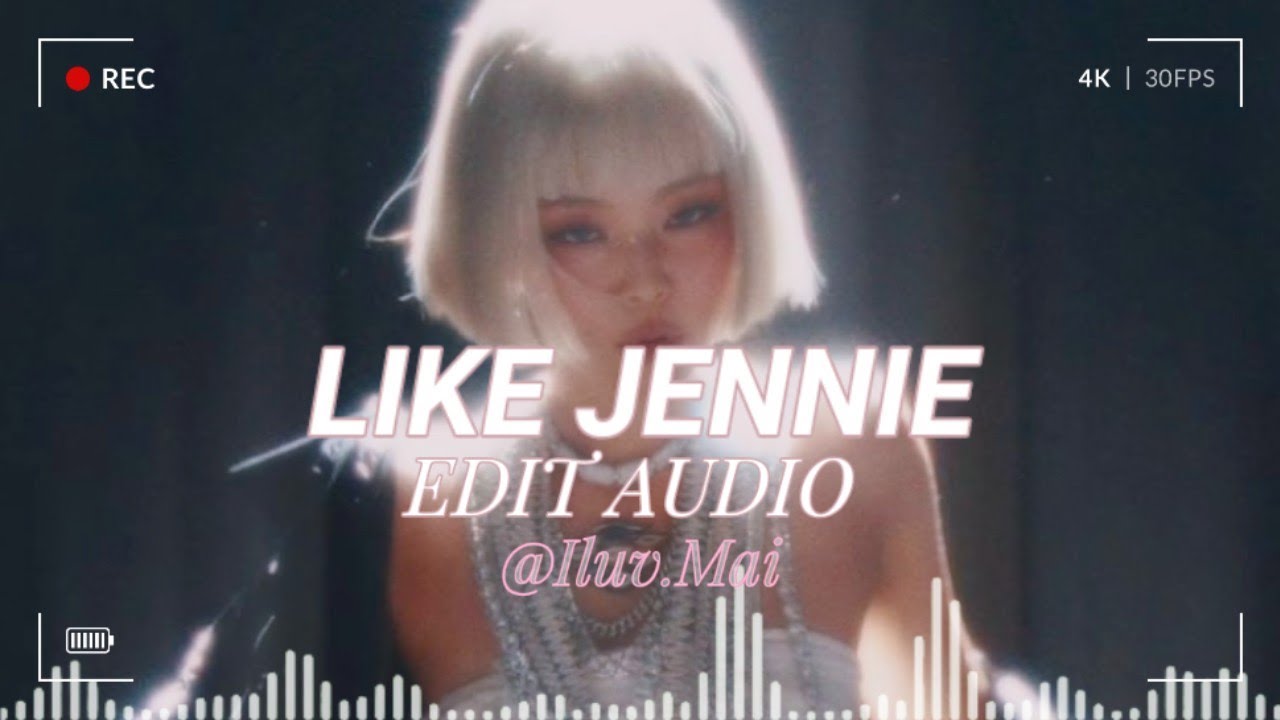 Like JENNIE - JENNIE | [EDIT AUDIO] - YouTube