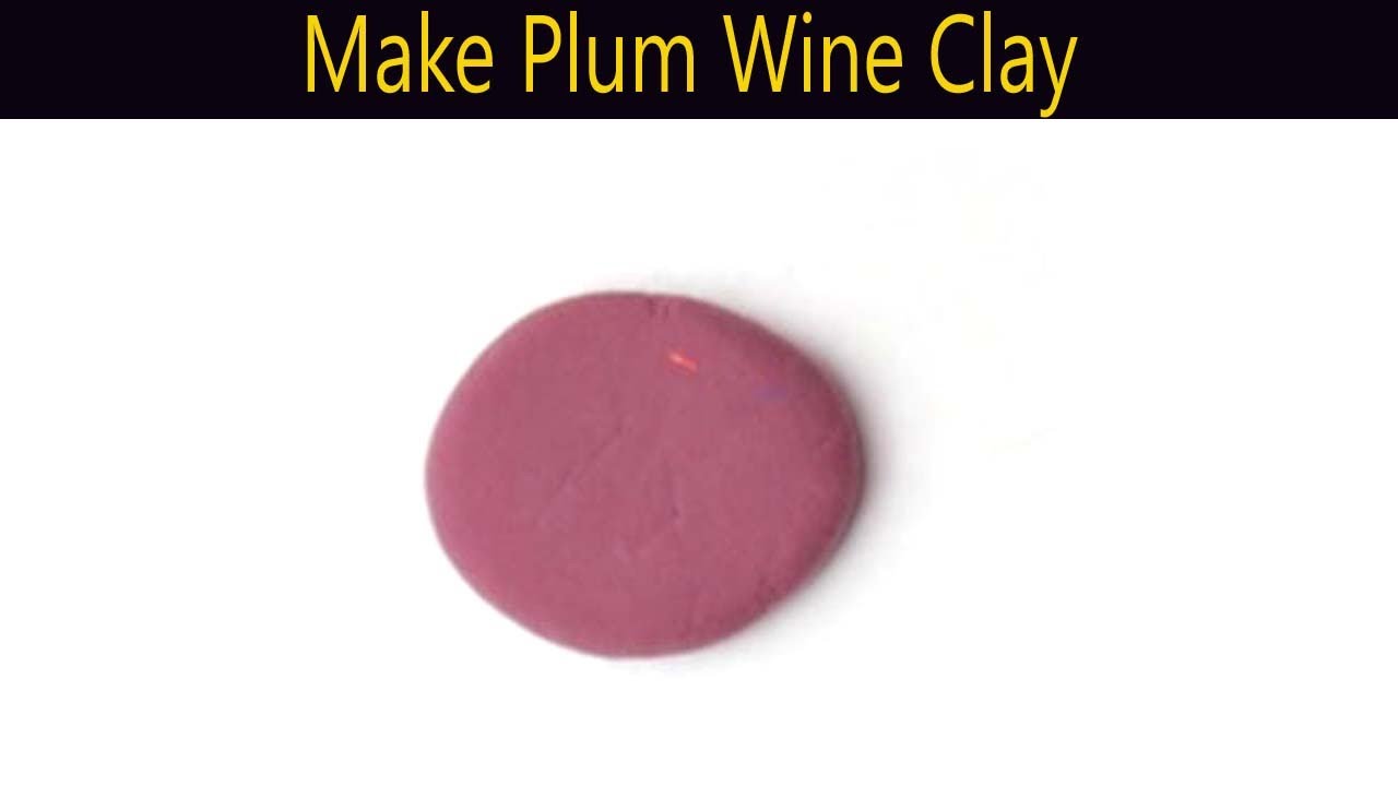 How To Make Plum Wine Clay - Color Mixing Video - YouTube