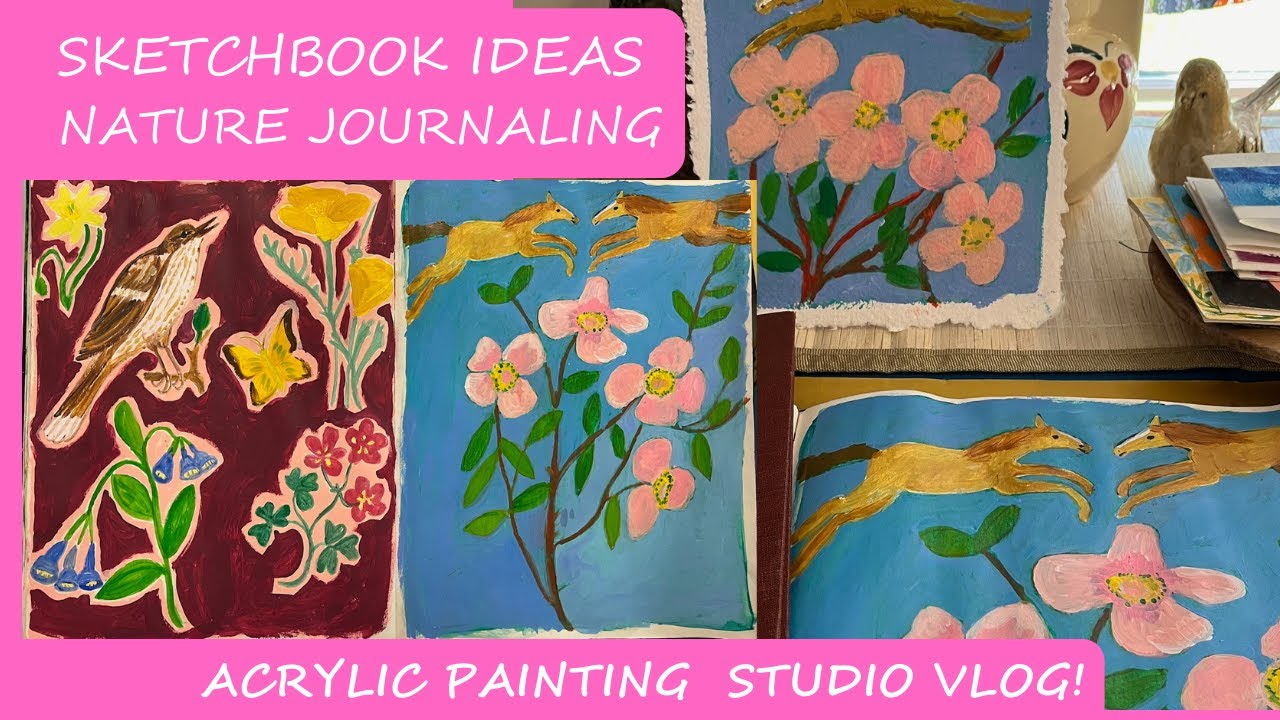 Sketchbook Ideas | Nature Journaling Painting Studio Vlog # ...