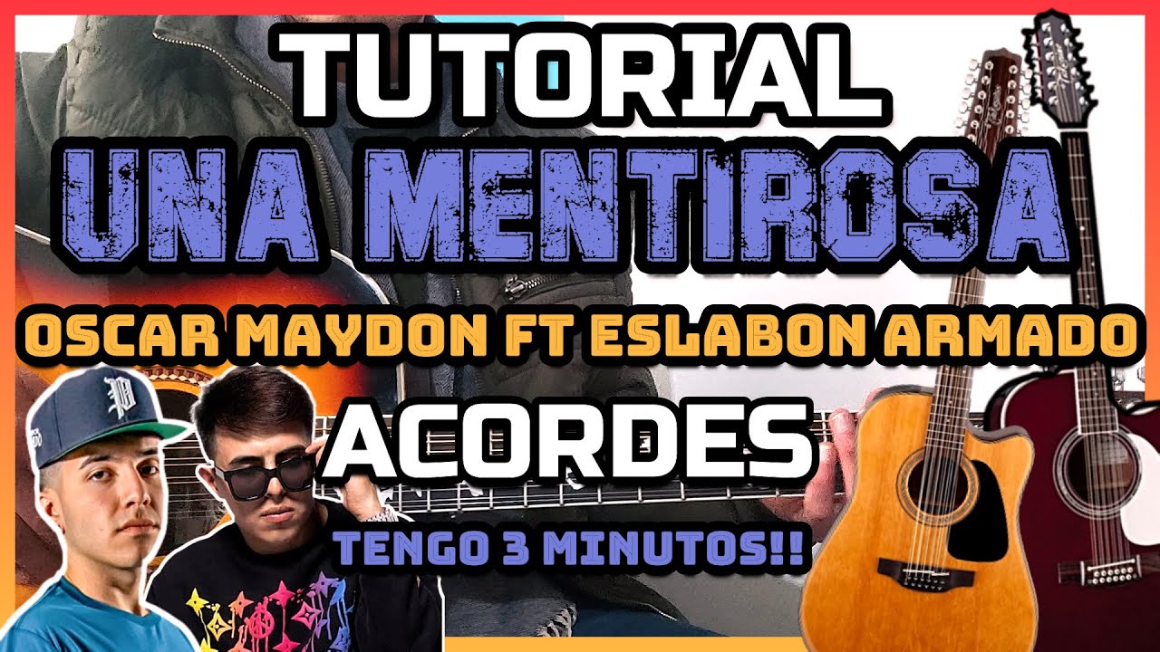 Una Mentirosa🤡l Eslabón Armado ft Oscar Maydon I Tutorial Guitarra I ...