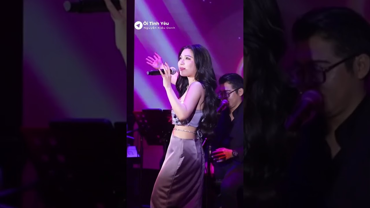 Ôi Tình Yêu - Nguyễn Kiều Oanh cực slay #nguyenkieuoanh #oitinhyeu # ...