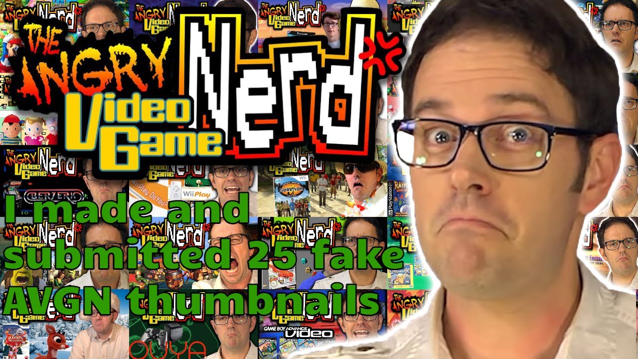 I Made And Submitted 25 Fake AVGN Thumbnails - YouTube