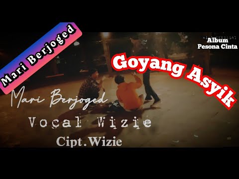 MARI BERJOGET-WIZIE||OFFICIAL MUSIC VIDEO||FULL LIRIK