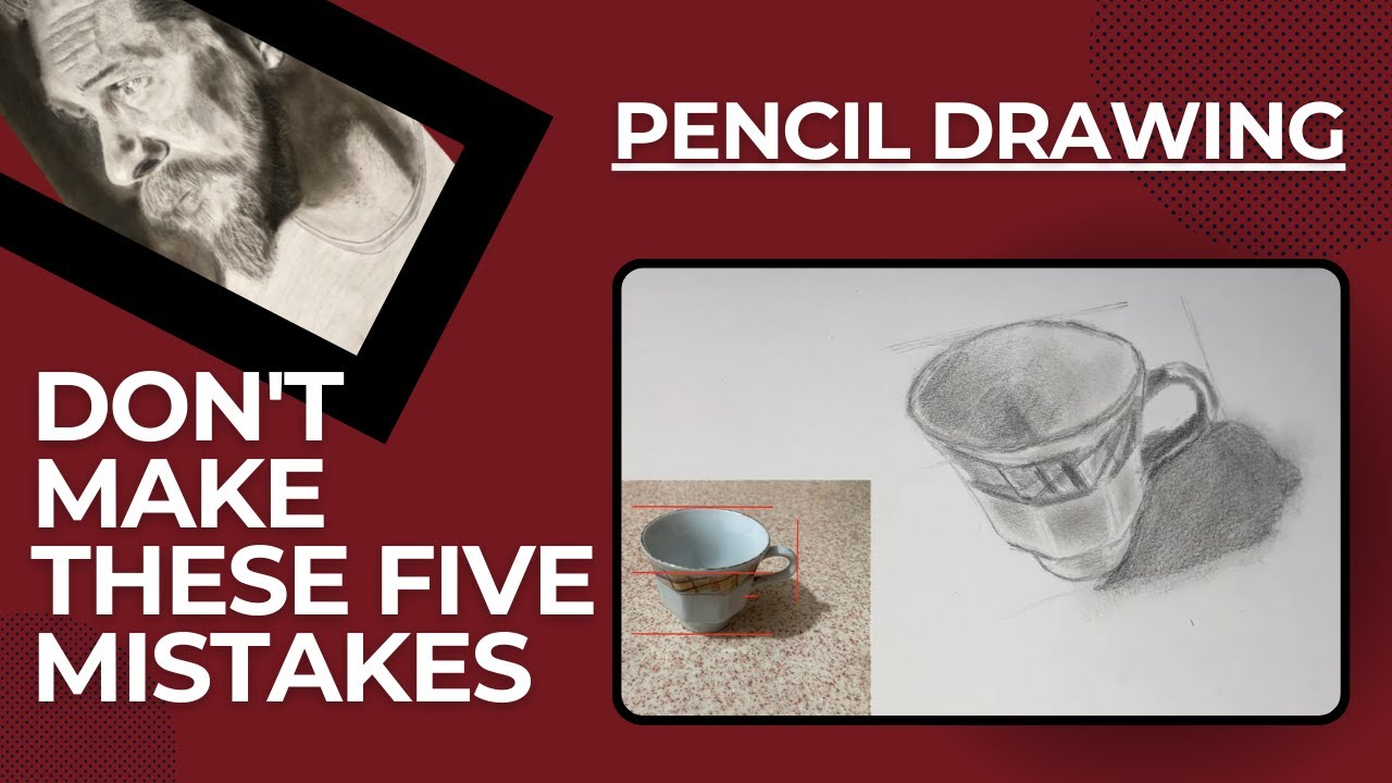 DON'T MAKE THESE FIVE MISTAKES (Pencil Drawing) - YouTube