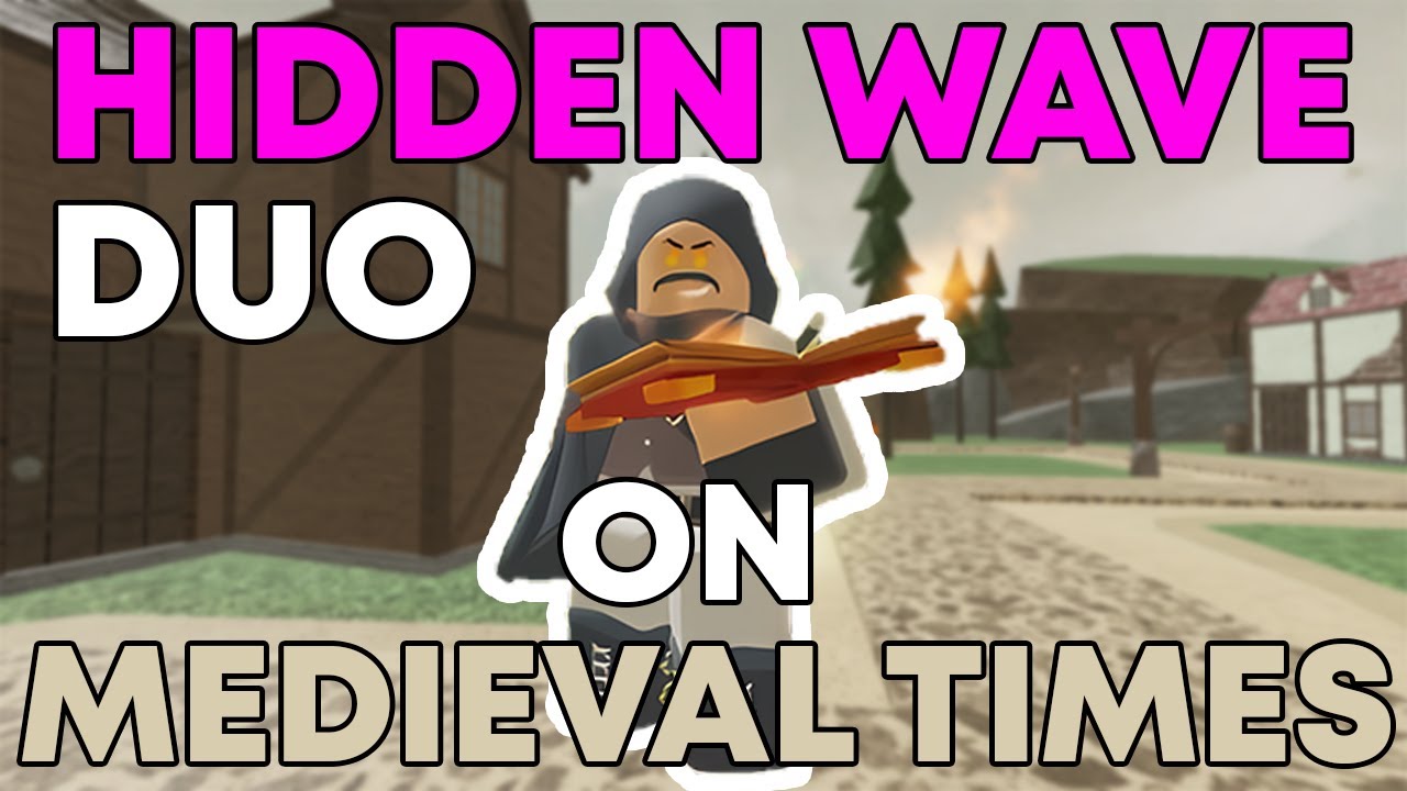 DUO HIDDEN WAVE ON MEDIEVAL TIMES + GUIDE | TDS - YouTube