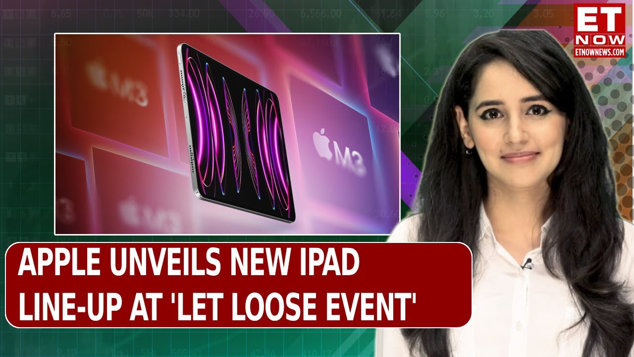 Apple Unveils New iPad Line-Up | Apple's 'Let Loose Event' | Business ...