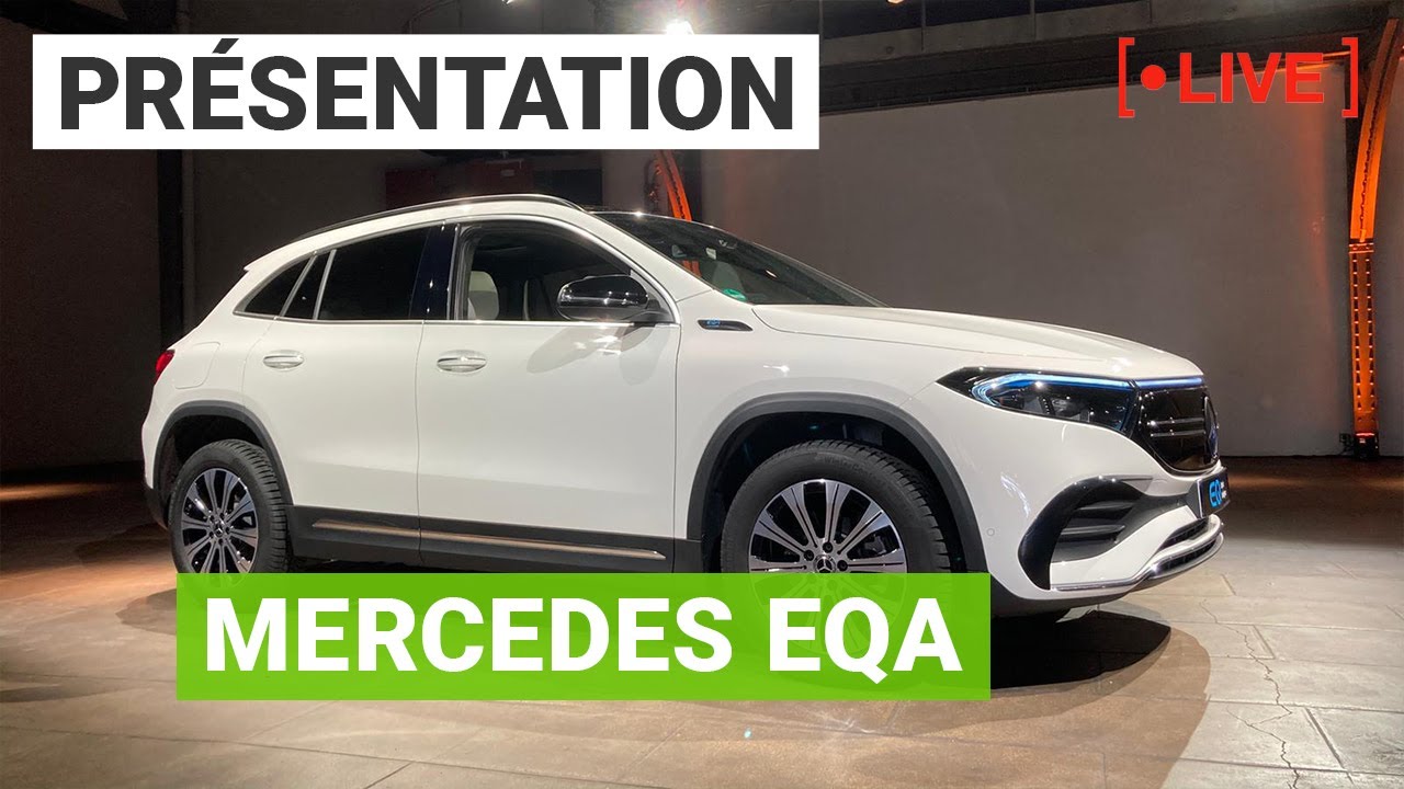 Live Mercedes EQA : le GLA 100% électrique se dévoile - YouTube