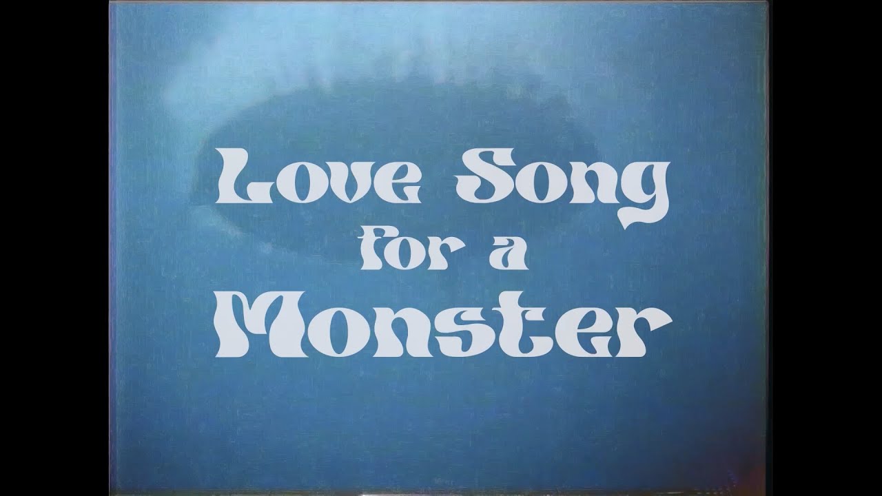 Love Song for a Monster - YouTube