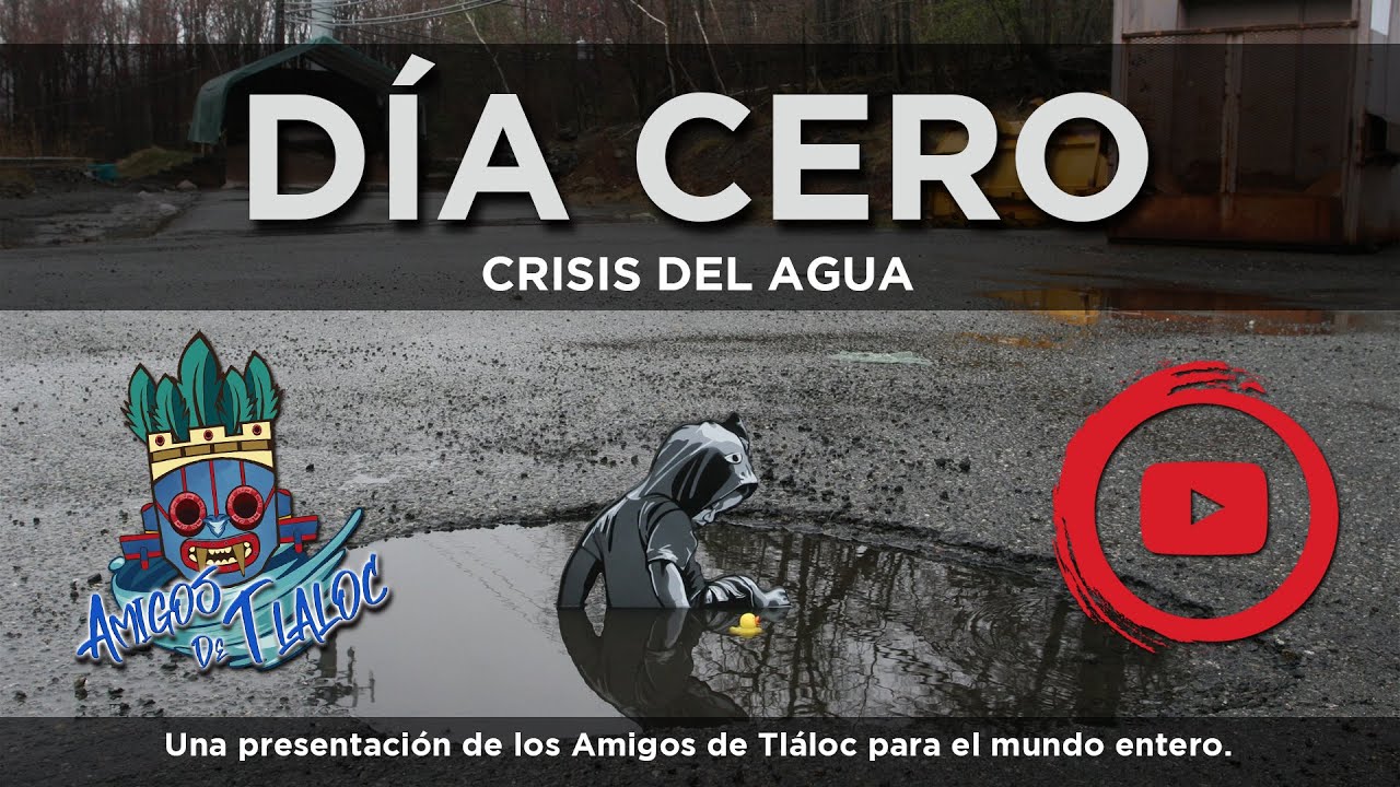 DÍA CERO - ¿SE VA A ACABAR EL AGUA EN EL MUNDO? - CRISIS DEL AGUA - YouTube
