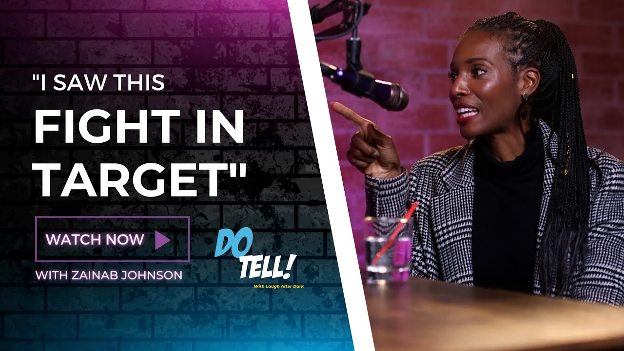 Zainab Johnson Witnessed A Fight At Target | Do Tell! With Laugh After ...