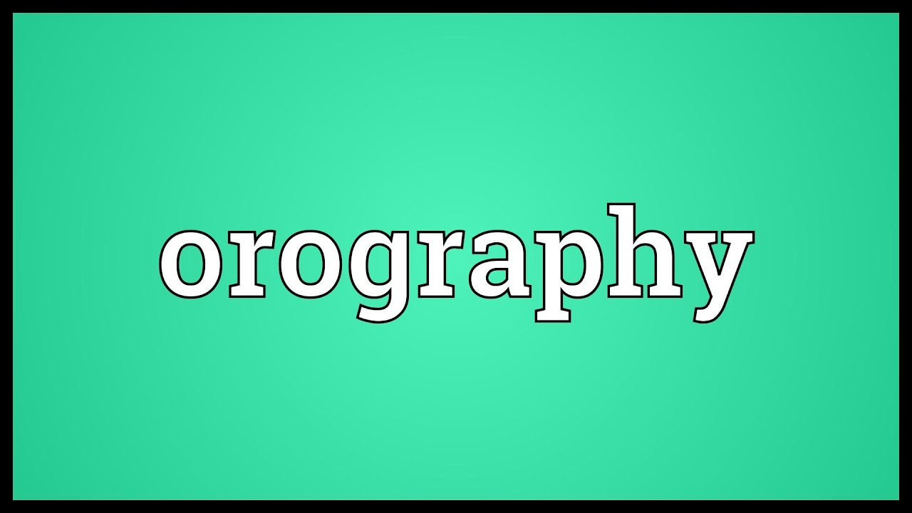 Orography Meaning - YouTube