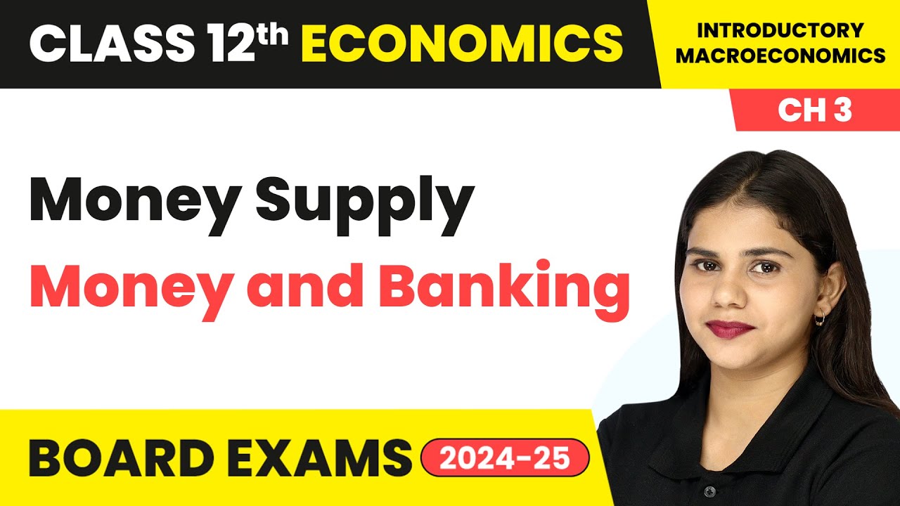 Money Supply - Money and Banking | Class 12 Economics Chapter 3 | CBSE ...