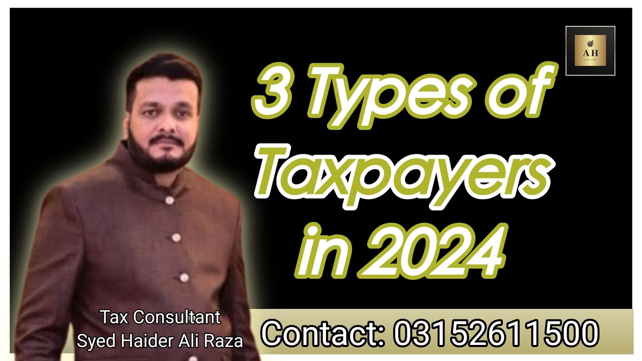 3 types of taxpayers in 2024 | fbr | AH Tax Service Provider - YouTube