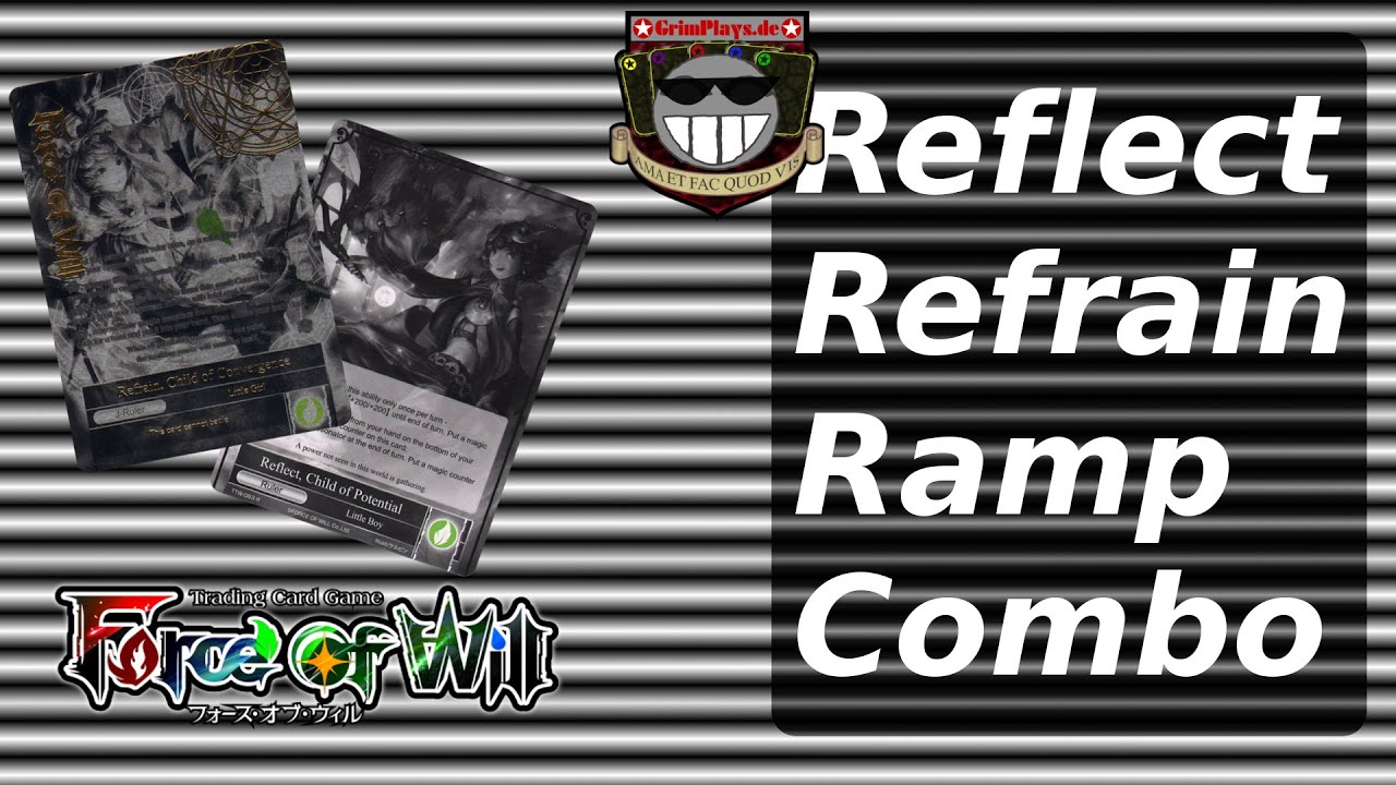 Force of Will - Reflect / Refrain Ramp Combo - Deck Profile - YouTube