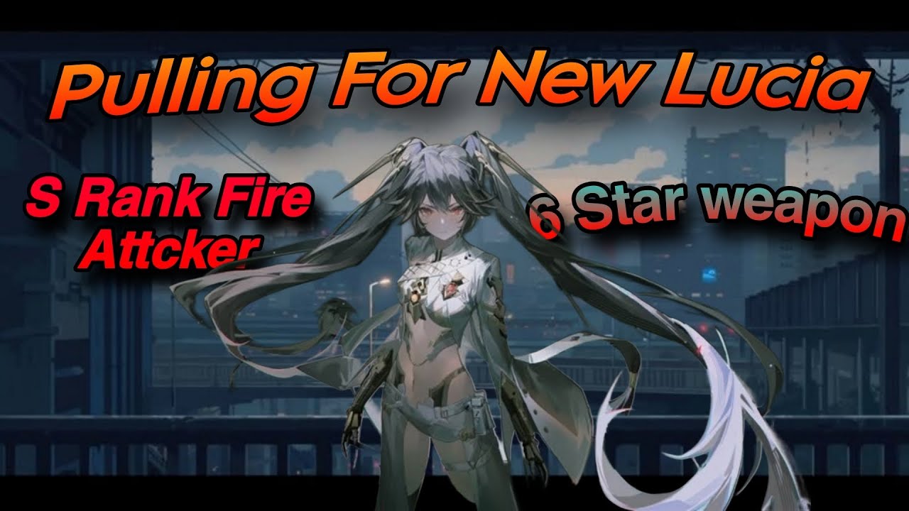 Punishing Gray Raven (PGR): Pulling For New S Fire Attcker Lucia ...