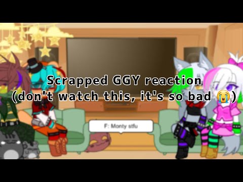 The Glamrocks react to GGY (scrapped) || Read desc!!