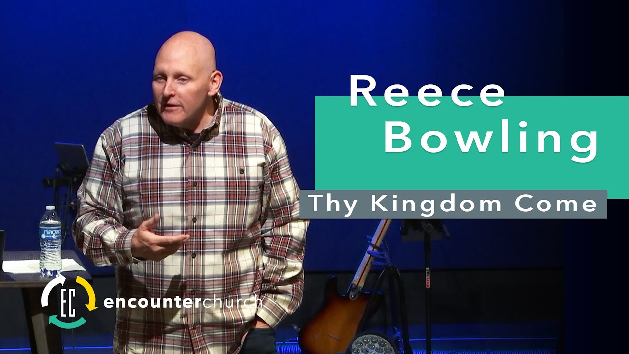 Reece Bowling | Thy Kingdom Come - YouTube